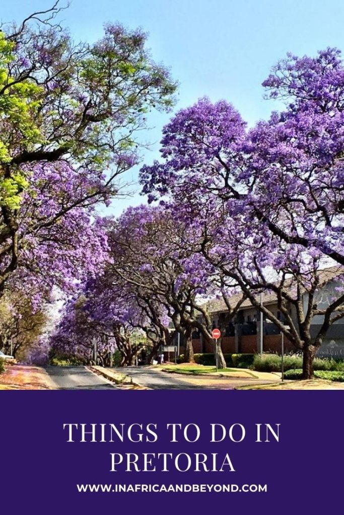 15 Best Things to do in Pretoria - In Africa and Beyond